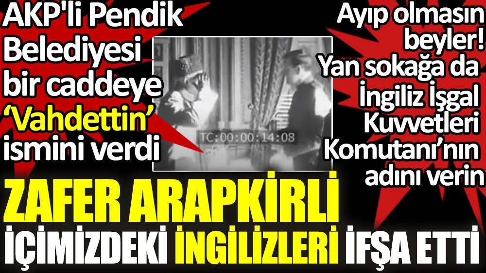 AKPli belediye caddeye Vahdettin adını verdi. Ayıp olmasın beyler bir ...